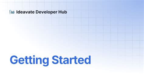 Getting Started Ideavate Developer Hub