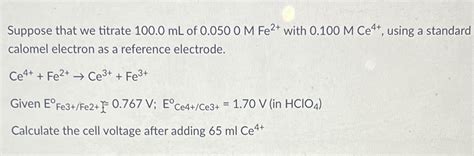 Solved Suppose that we titrate 100.0mL ﻿of 0.0500MFe2+ ﻿with | Chegg.com