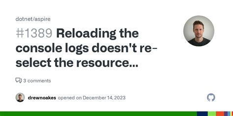 Reloading The Console Logs Doesnt Re Select The Resource Correctly