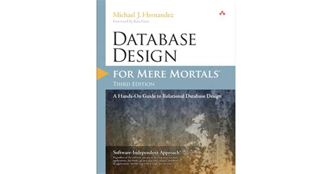 database design for mere mortals® a hands on guide to relational