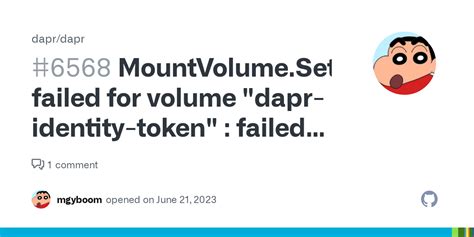 mountvolume setup failed for volume dapr identity token failed to