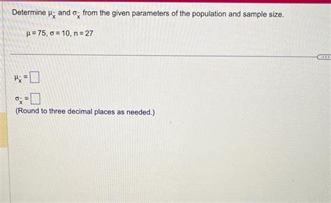 Solved Determine μx−and σx−from The Given Parameters Of The