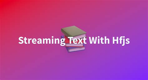 Salmansakibsrizonstreaming Text With Hfjs At Main