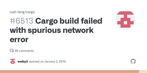 Cargo Build Failed With Spurious Network Error · Issue 6513 · Rust