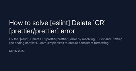 How To Solve [eslint] Delete `cr` [prettier Prettier] Error