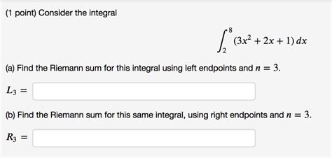 Solved 3 1 Point Estimate X2 5x Dx Using Left Endpoints