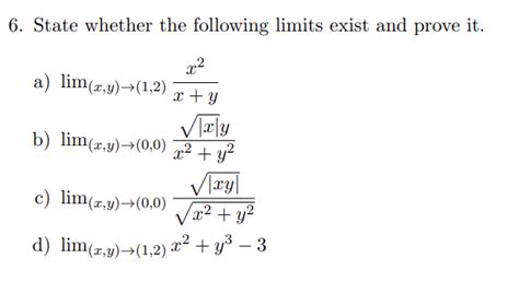 solved 6 state whether the following limits exist and prove
