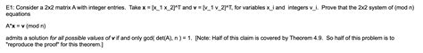Solved E1 Consider A 2×2 ﻿matrix A With Integer Entries
