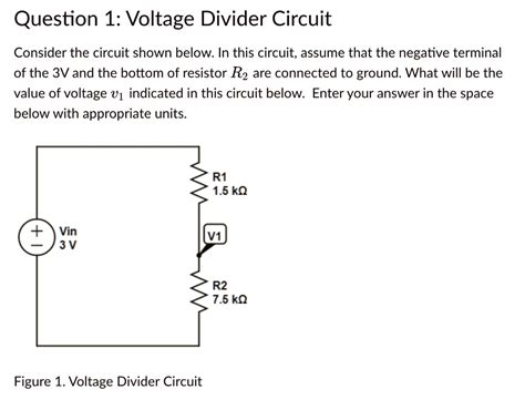 SOLVED Question Voltage Divider Circuit Consider The Circuit Shown Below In This Circuit