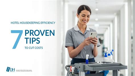 Hotel Housekeeping Efficiency 7 Proven Tips To Cut Costs The Digital