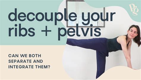 Decouple Your Ribs Pelvis