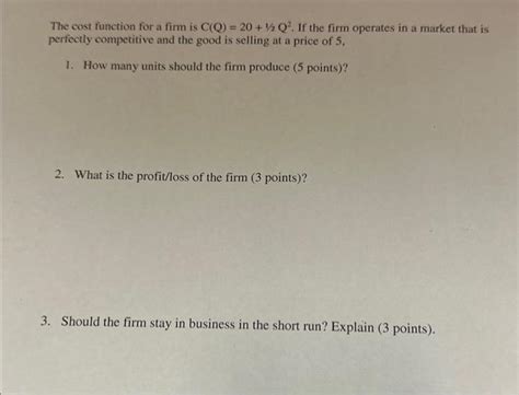 Solved The Cost Function For A Firm Is C Q Q If The Chegg