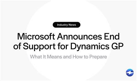 Microsoft Announces End Of Support For Dynamics Gp What It Means And