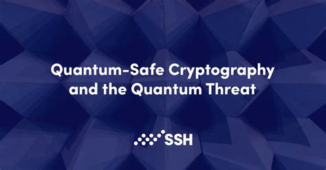 Quantum Safe Cryptography Qsc Security Solutions Ssh