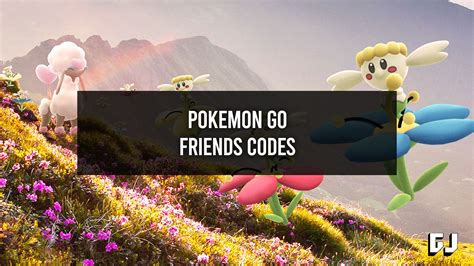 Pokemon Go Friend Codes July 2026