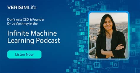 Verisim Life On Linkedin Dr Jo Varshney Was Recently Featured On The Infinite Machine Learning…