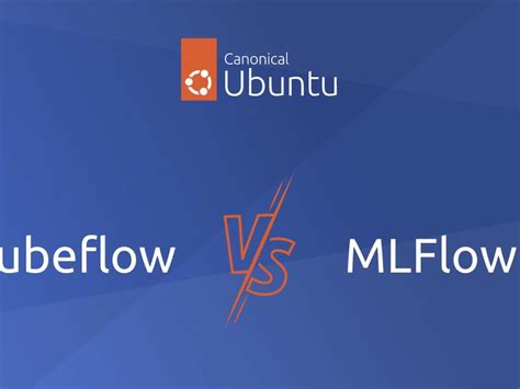 Kubeflow Vs Mlflow Which One To Choose Artificial Intelligence News Briefing
