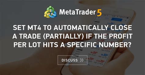 Set Mt4 To Automatically Close A Trade Partially If The Profit Per