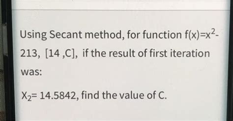 solved for the f x x2 a if the initial guess xo 1 and