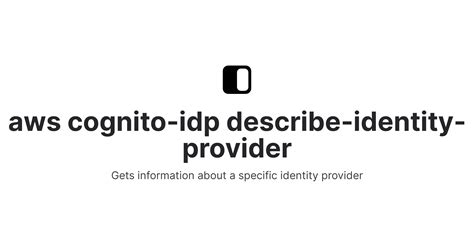 aws cognito idp describe identity provider fig