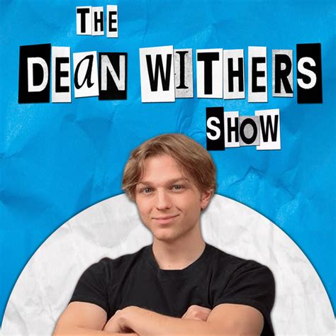 The Dean Withers Show Podcast On Spotify