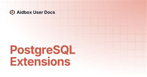 Postgresql Extensions Aidbox User Docs