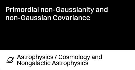 Primordial Non Gaussianity And Non Gaussian Covariance