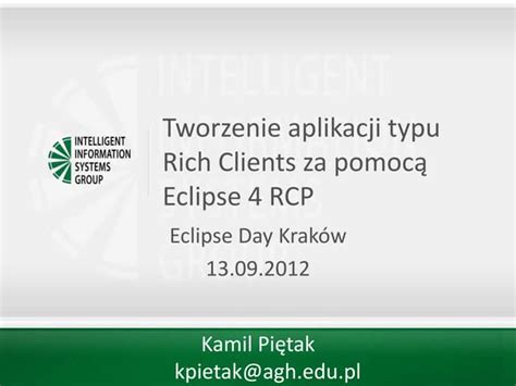tworzenie aplikacji typu rich clients za pomocą eclipse 4 rcp ppt