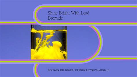 Lead Bromide The Rising Star In The Field Of Photoelectric Materials