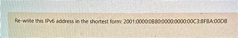 Re Write This Ipv6 Address In The Shortest Form 200100000b800000