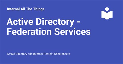 Active Directory Federation Services Internal All The Things
