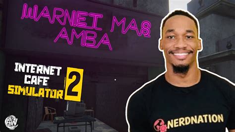Mas Amba Buka Warnet Rek Internet Cafe Simulator 2 Youtube