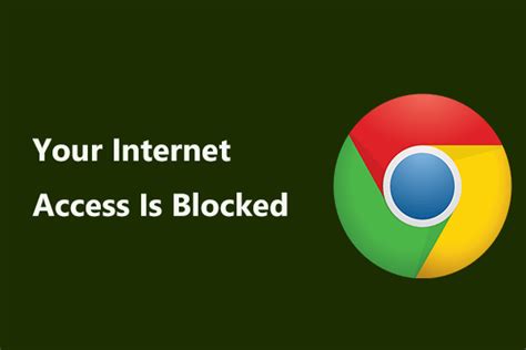 What To Do If Your Internet Access Is Blocked In Windows 10 Minitool