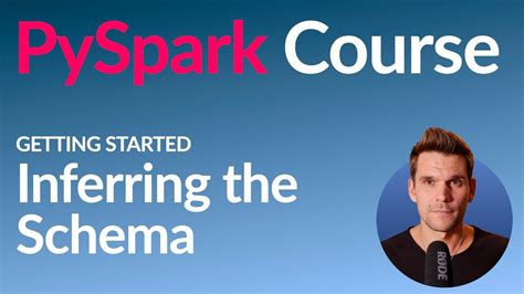 Pyspark Course 10 Inferring The Schema Youtube
