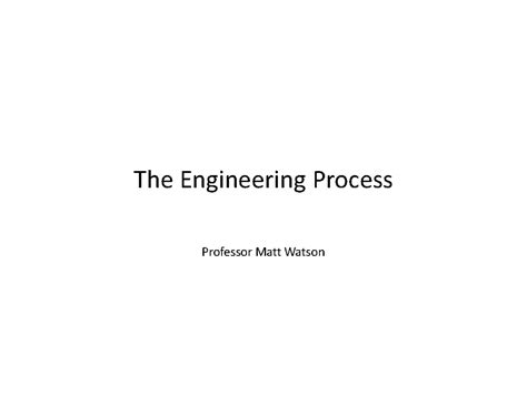 The Engineering Process Engr101 The Engineering Process Professor