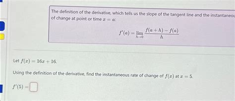 Solved The Definition Of The Derivative Which Tells Us The