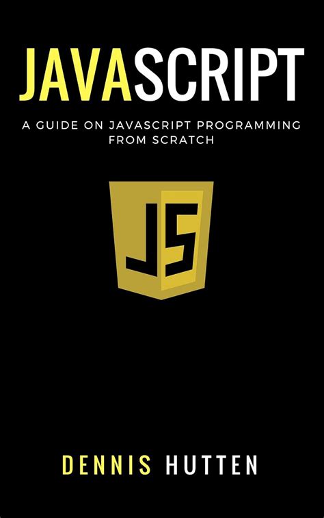 Javascript Javascript Programming The Ultimate Beginners Guide