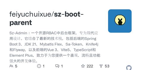 GitHub feiyuchuixue sz boot parent Sz Admin一个开源RBAC中后台框架专为现代应用设计它结合了最新的技术栈包括后端的Spring