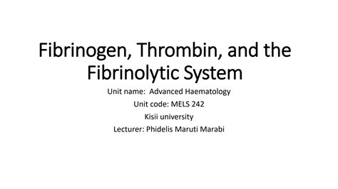 Solution 10 Lesson Ten Fibrinogen Thrombin And The Fibrinolytic System