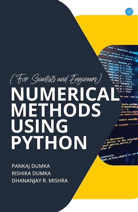 Buy Numerical Methods Using Python For Scientists And Engineers Book Online At Low Prices In