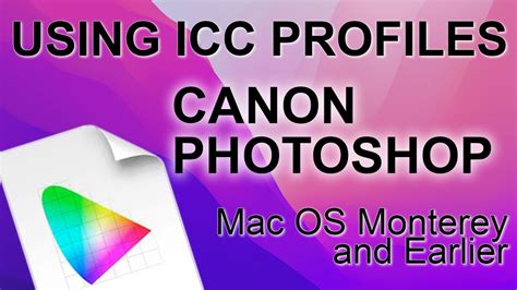 How To Use Color Icc Profiles Photoshop Canon Macos Monterey And Earlier
