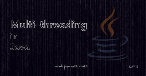 Mohit Upadhyay On Linkedin Multi Threading In Java