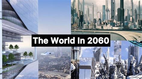 The Worlds Future In The Year 2060 What Will The World Look Like Future City World Building