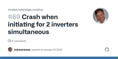 Crash When Initiating For 2 Inverters Simultaneous · Issue 69 · Nmakelsolaredgemodbus · Github