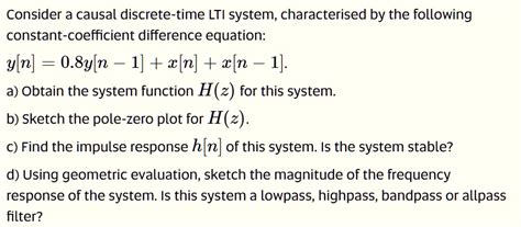 solved consider a causal discrete time lti system characterized by