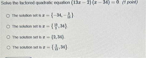 Solved Solve The Factored Quadratic Equation
