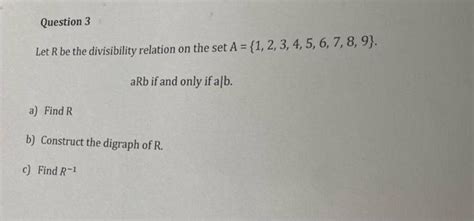 solved question 3 let r be the divisibility relation on the