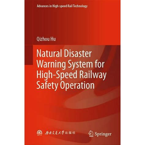 Advances In High Speed Rail Technology Natural Disaster Warning System