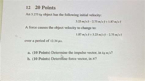 solved an 5 275 kg object has the following initial