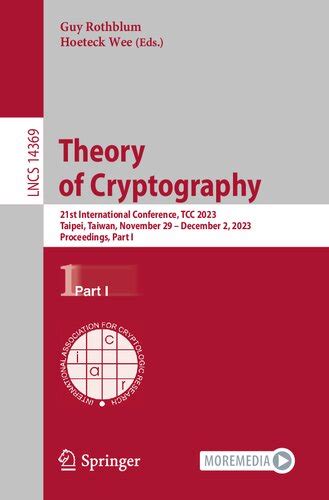 Theory Of Cryptography 21st International Conference Tcc 2023 Taipei